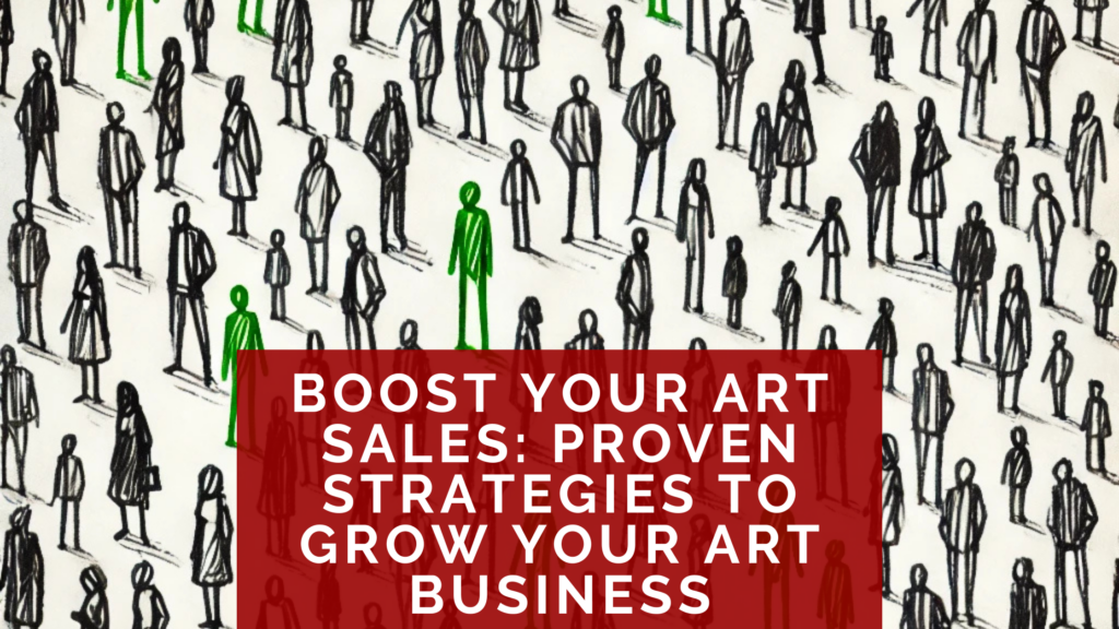 Boost Your Art Sales: Proven Strategies to Grow Your Art Business ...