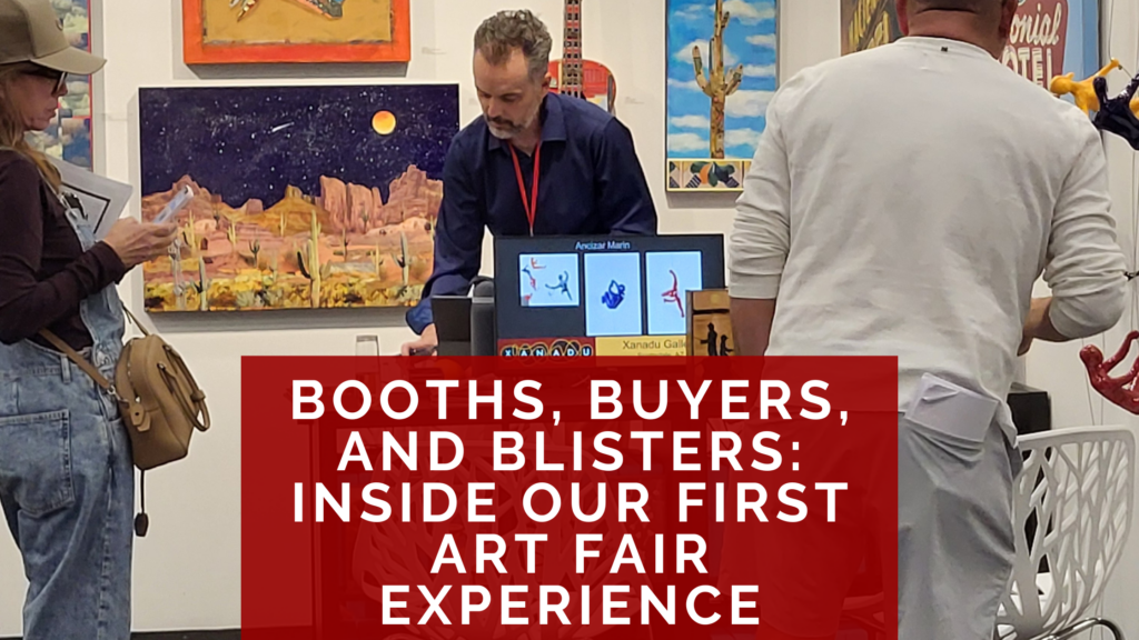 Booths, Buyers, and Blisters: Inside Our First Art Fair Experience ...